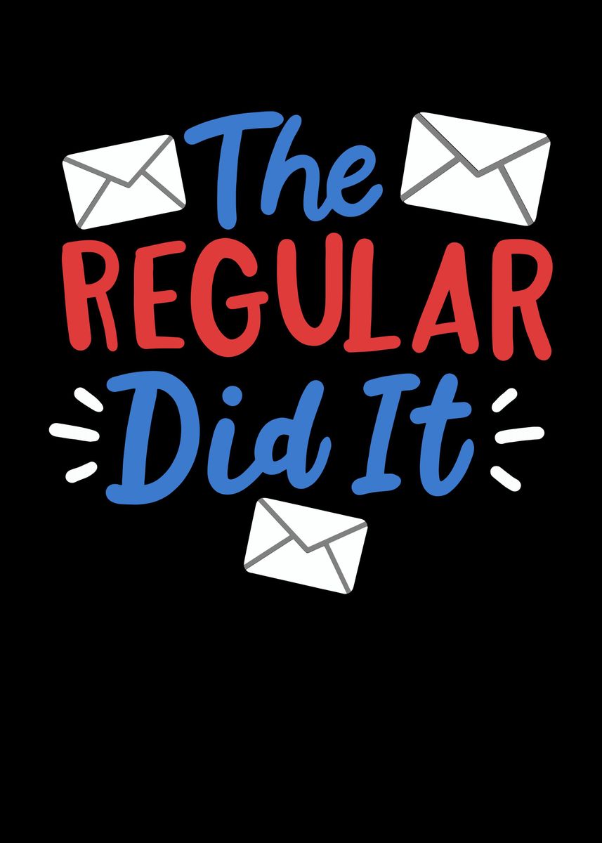 'The Regular Did It' Poster, picture, metal print, paint by Uwe Seibert ...