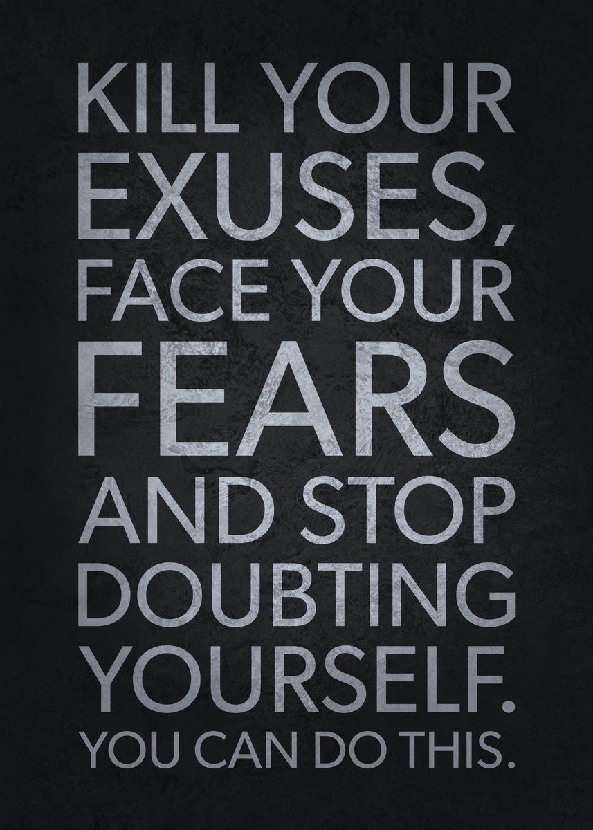 'Kill Your Excuses' Poster by CHAN | Displate