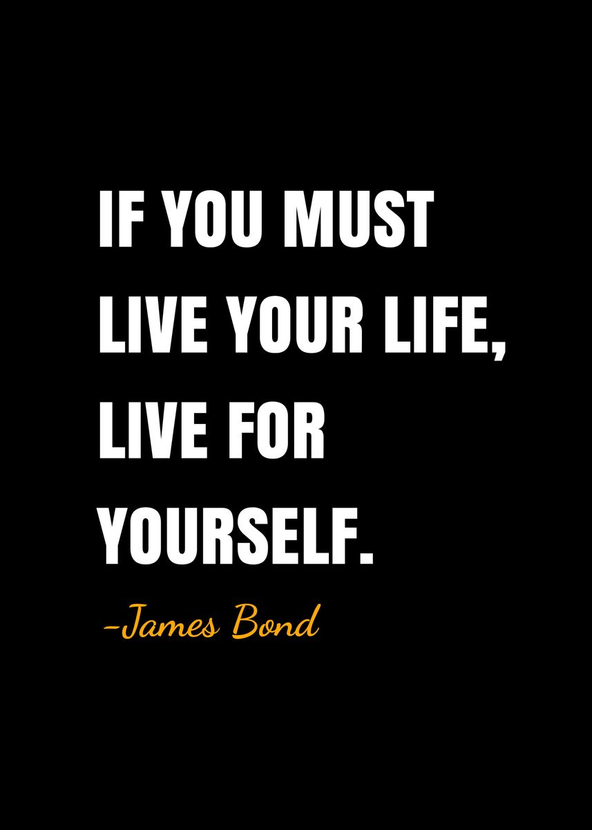 'James bond quotes ' Poster, picture, metal print, paint by DIMS | Displate