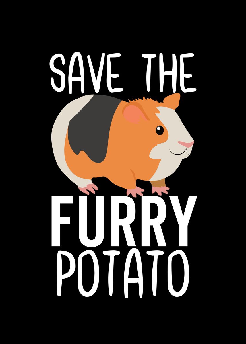 'Save The Furry Potato' Poster by TheLoneAlchemist | Displate