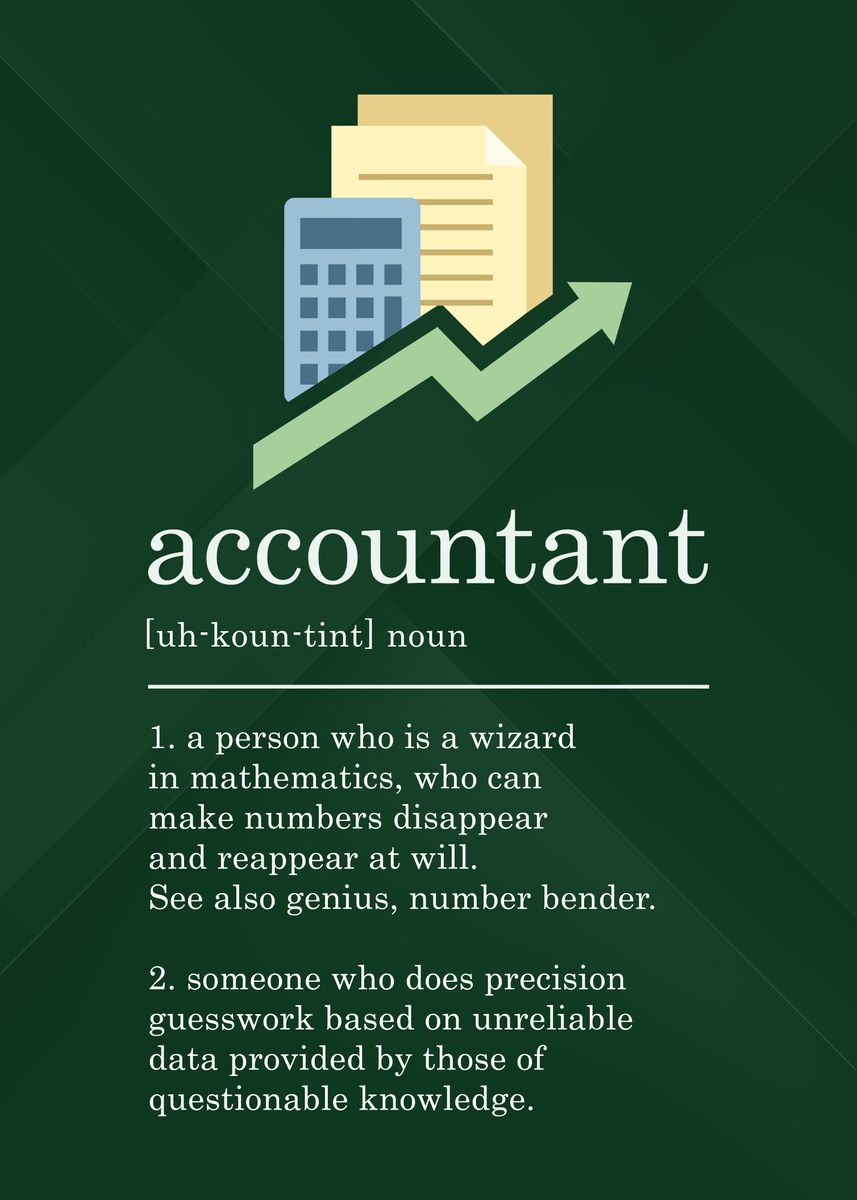 'Accountant Definition' Poster, picture, metal print, paint by ...