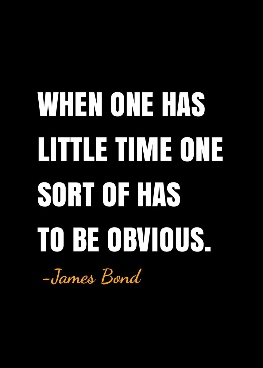 'James bond quotes ' Poster, picture, metal print, paint by DIMS | Displate