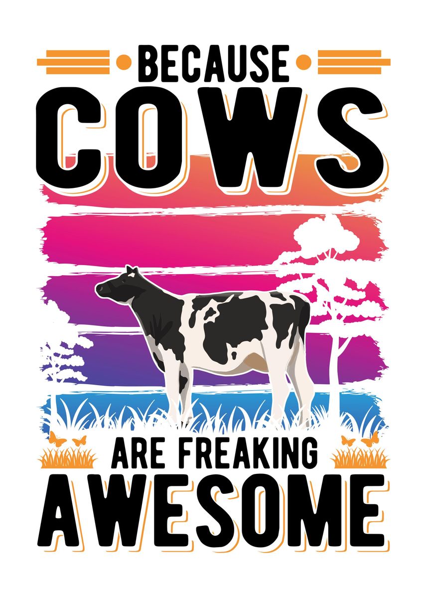 'Because Cows Are Freaking ' Poster, picture, metal print, paint by ...
