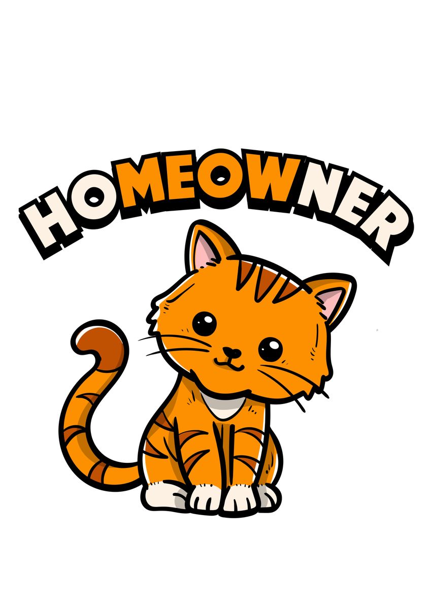 'hoMEOWner Cute Cat Shirt' Poster, picture, metal print, paint by ...