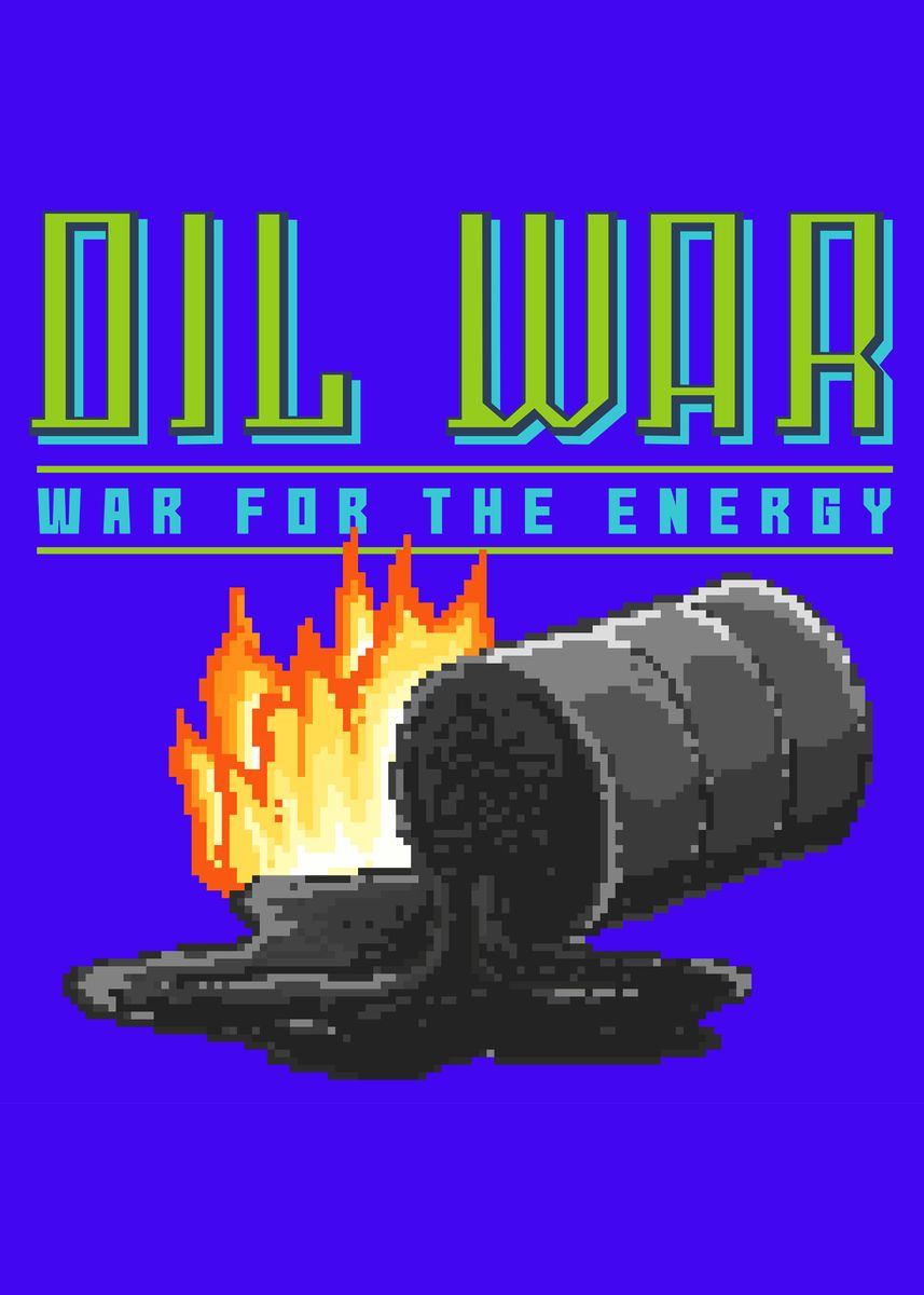 'war and oil' Poster, picture, metal print, paint by 80s Retro | Displate