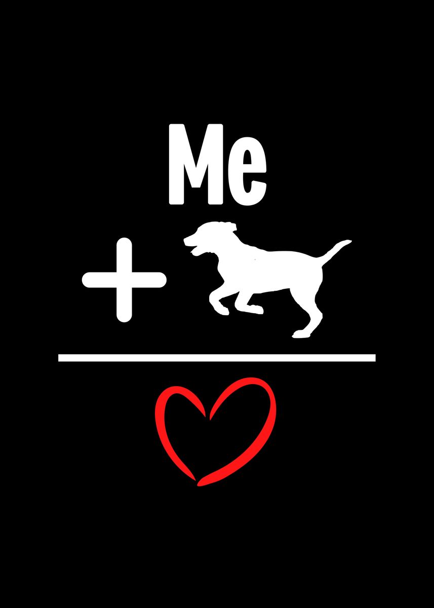 'Me + Dog Love' Poster, picture, metal print, paint by Francois ...
