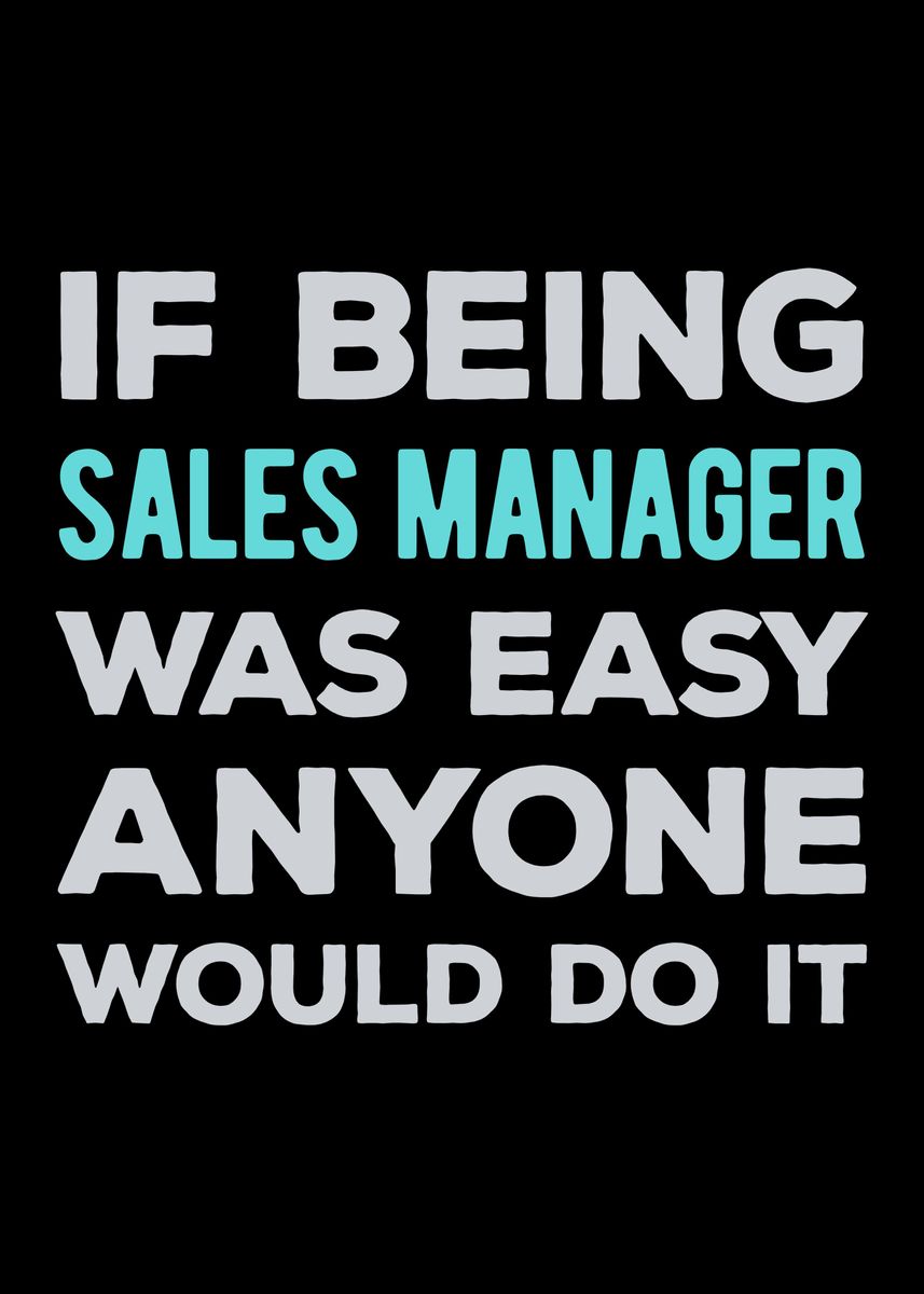 'Funny Sales Manager' Poster, picture, metal print, paint by Visualz ...