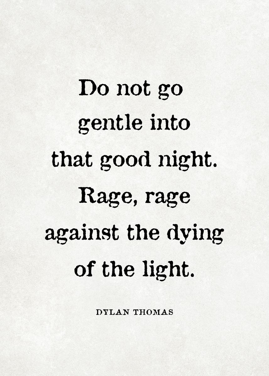 'Dylan Thomas Quote' Poster, picture, metal print, paint by Tumblewheed ...