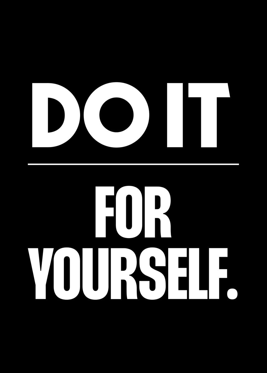 'Do it for Yourself' Poster, picture, metal print, paint by Batrisyia ...