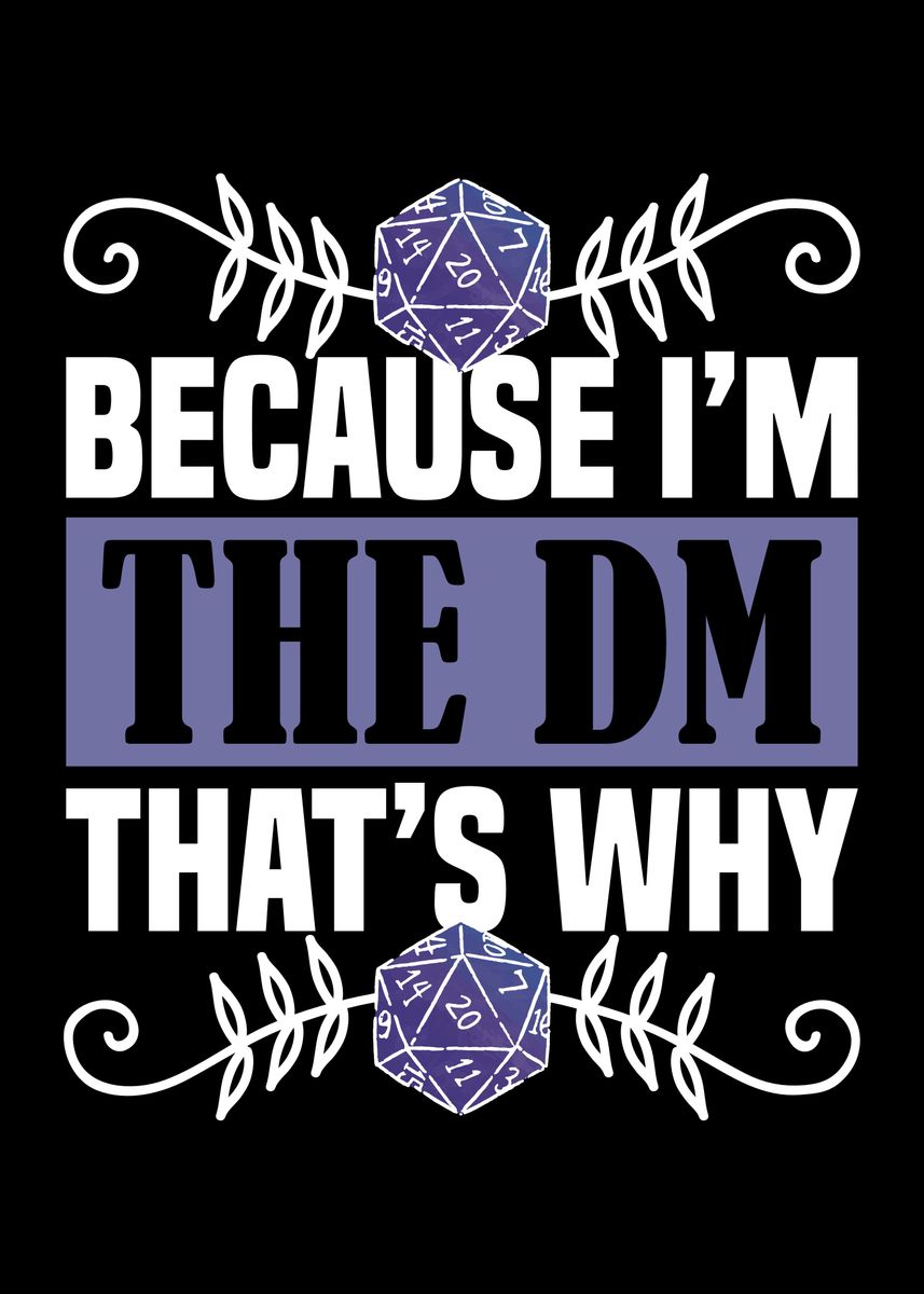 'Because i am the dm' Poster, picture, metal print, paint by Andreas ...