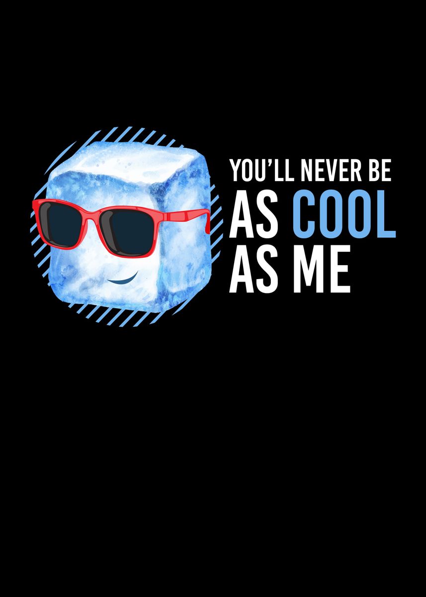 'Cool As Me' Poster, picture, metal print, paint by Mooon | Displate