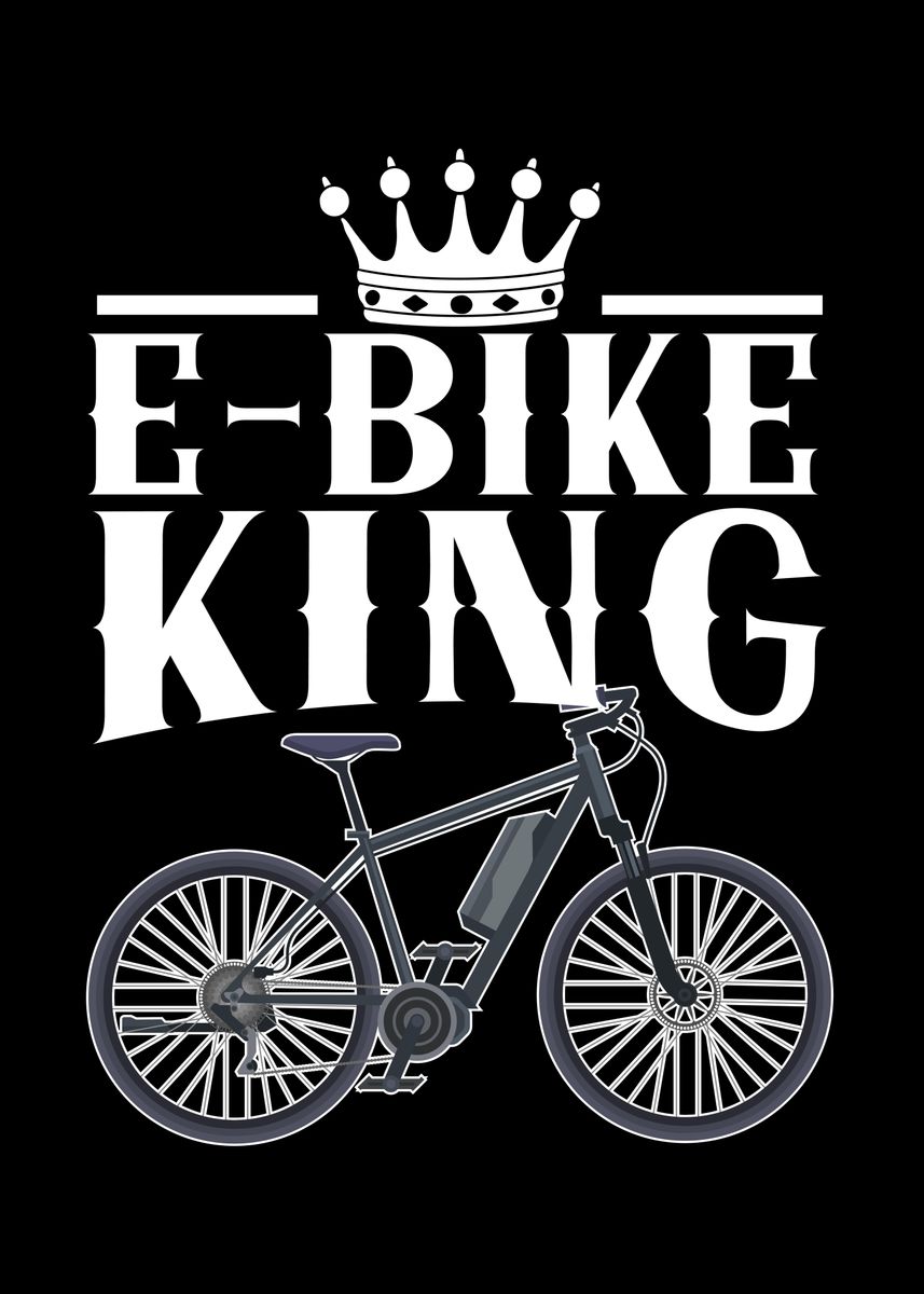 'EBike King' Poster by NAO | Displate