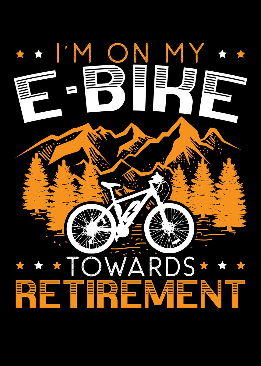 'EBike Towards Retirement' Poster, picture, metal print, paint by NAO ...
