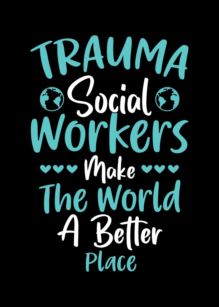 'Trauma Social Worker' Poster, picture, metal print, paint by Lukes ...