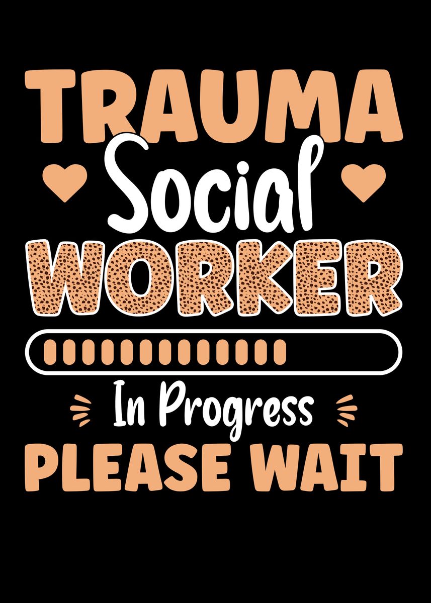 'Trauma Social Worker' Poster by Lukes Pixel Studio | Displate