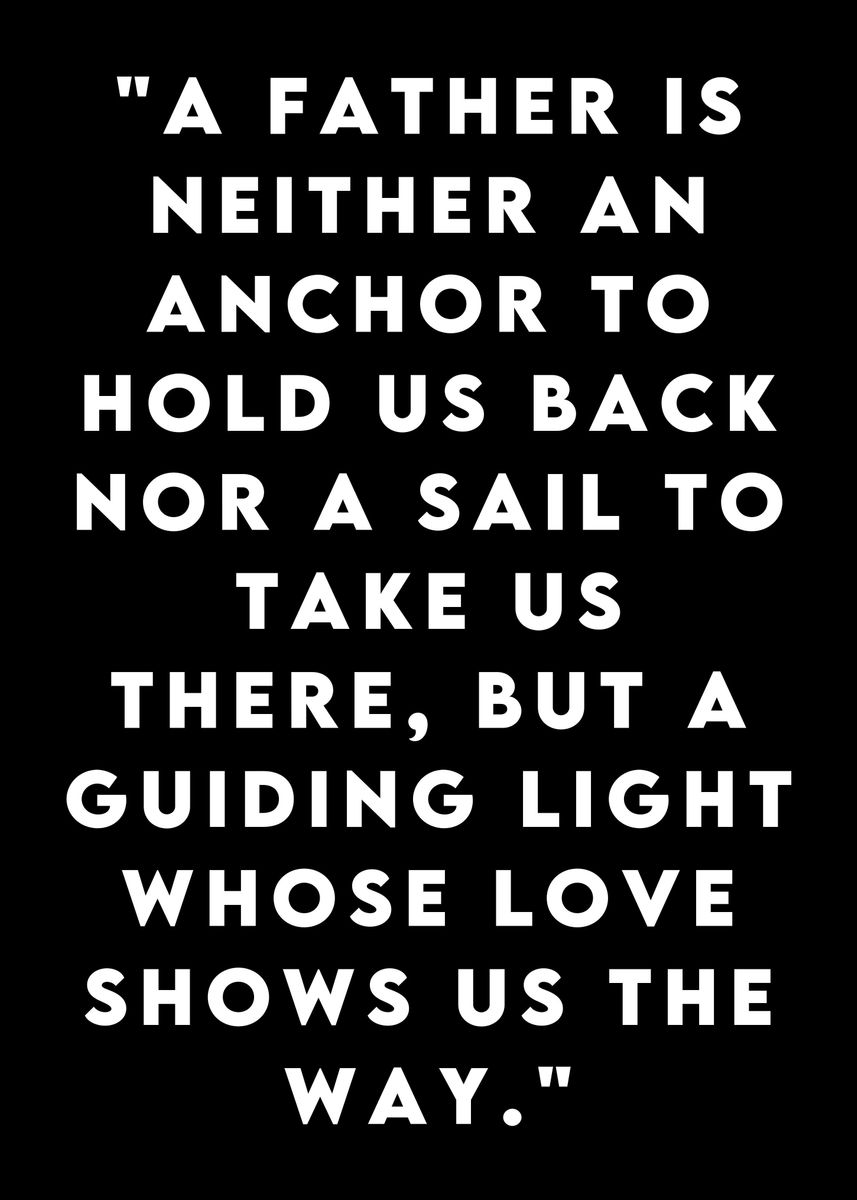 'Fathers Day Quotes' Poster, picture, metal print, paint by Nae | Displate