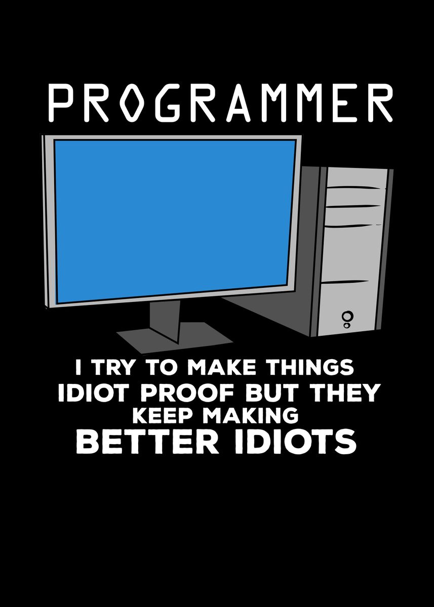 'I Try To Make Things Idiot' Poster by Uwe Seibert | Displate