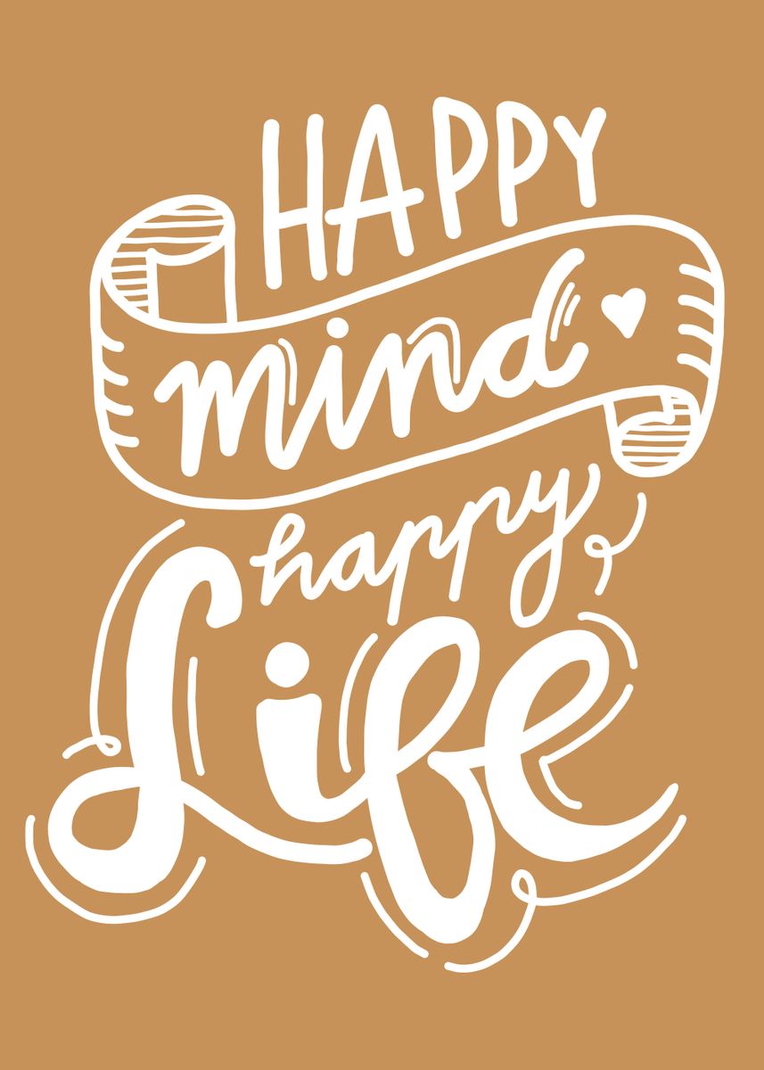 'Happy Mind Happy Life' Poster by Kami Kiwi | Displate