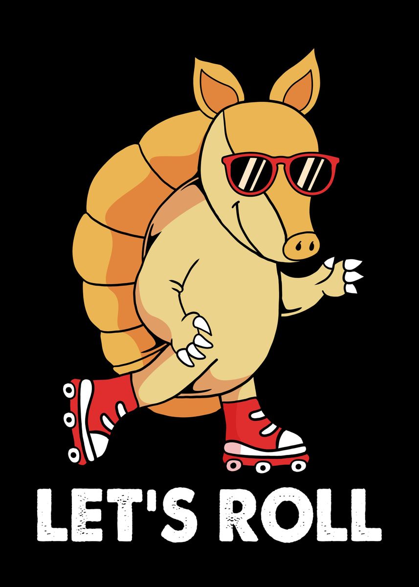 'Lets Roll' Poster, picture, metal print, paint by FunnyGifts | Displate