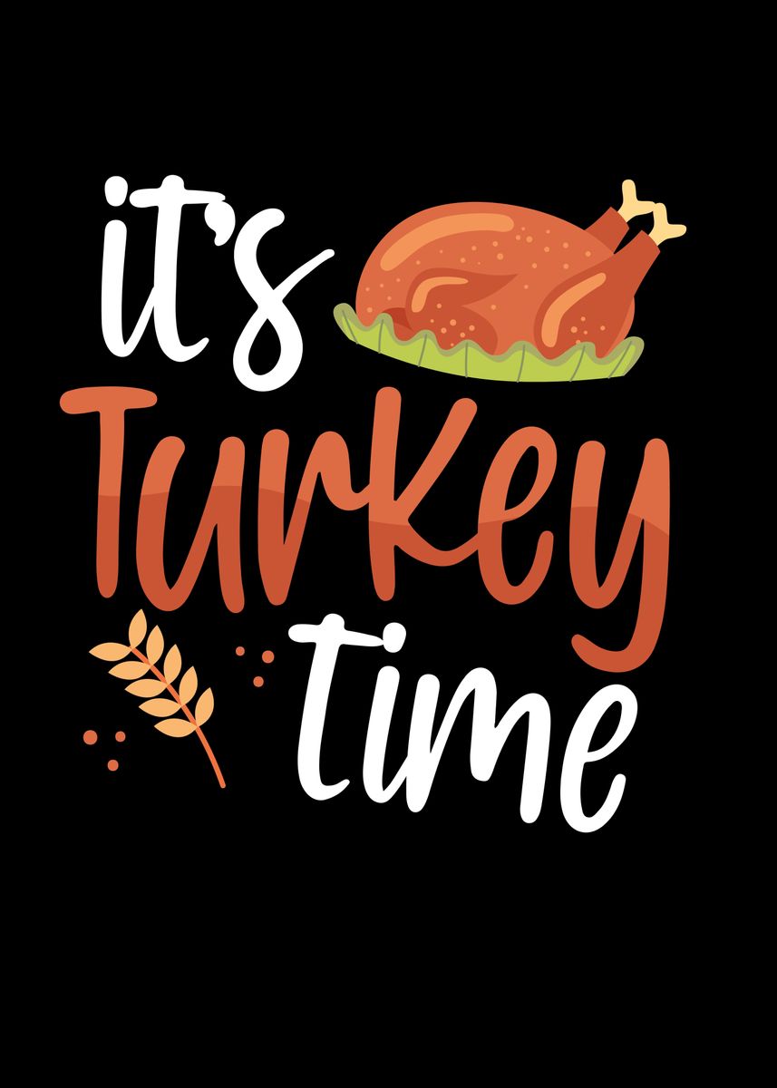 'Its turkey time' Poster by BeMi | Displate