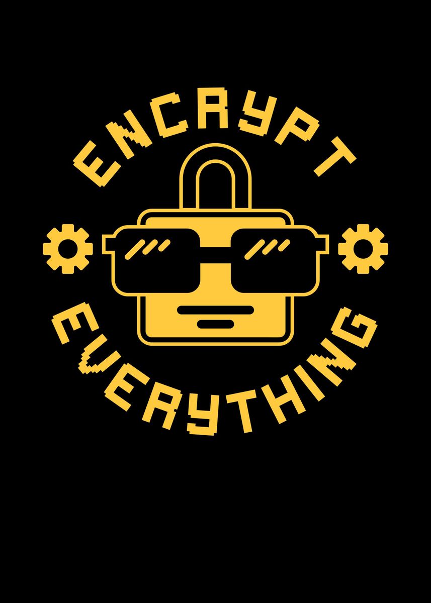 'Encrypt Everything' Poster, picture, metal print, paint by Uwe Seibert ...