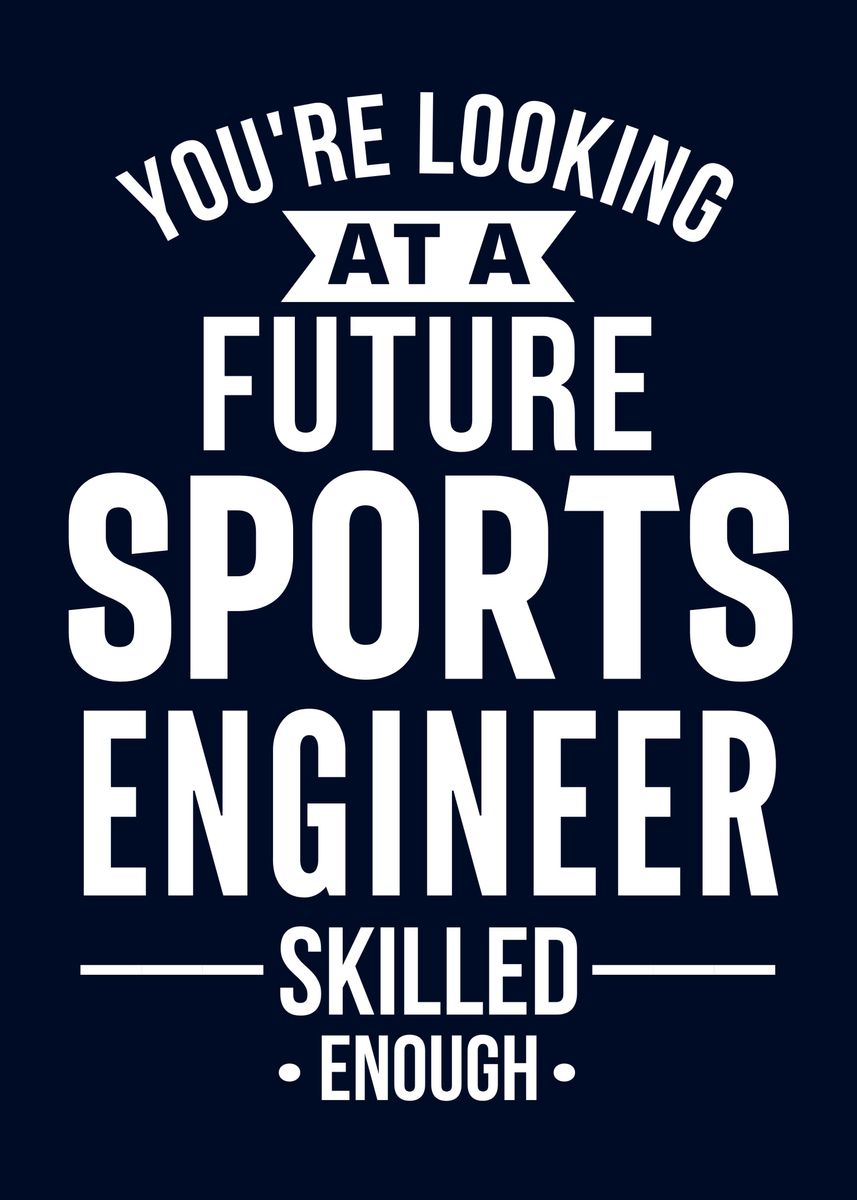 'Sports engineer gift' Poster, picture, metal print, paint by ISSAM ...