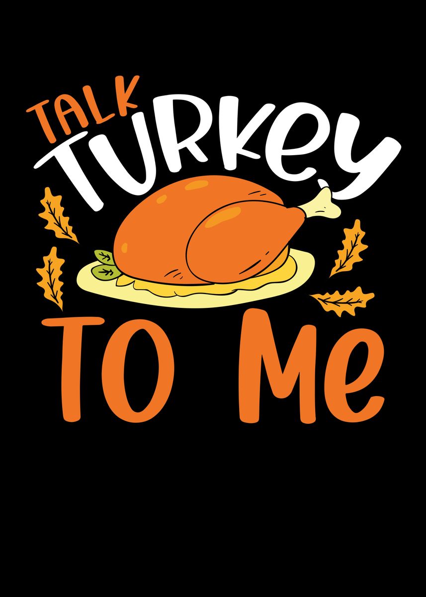 'Talk turkey to me' Poster by BeMi | Displate
