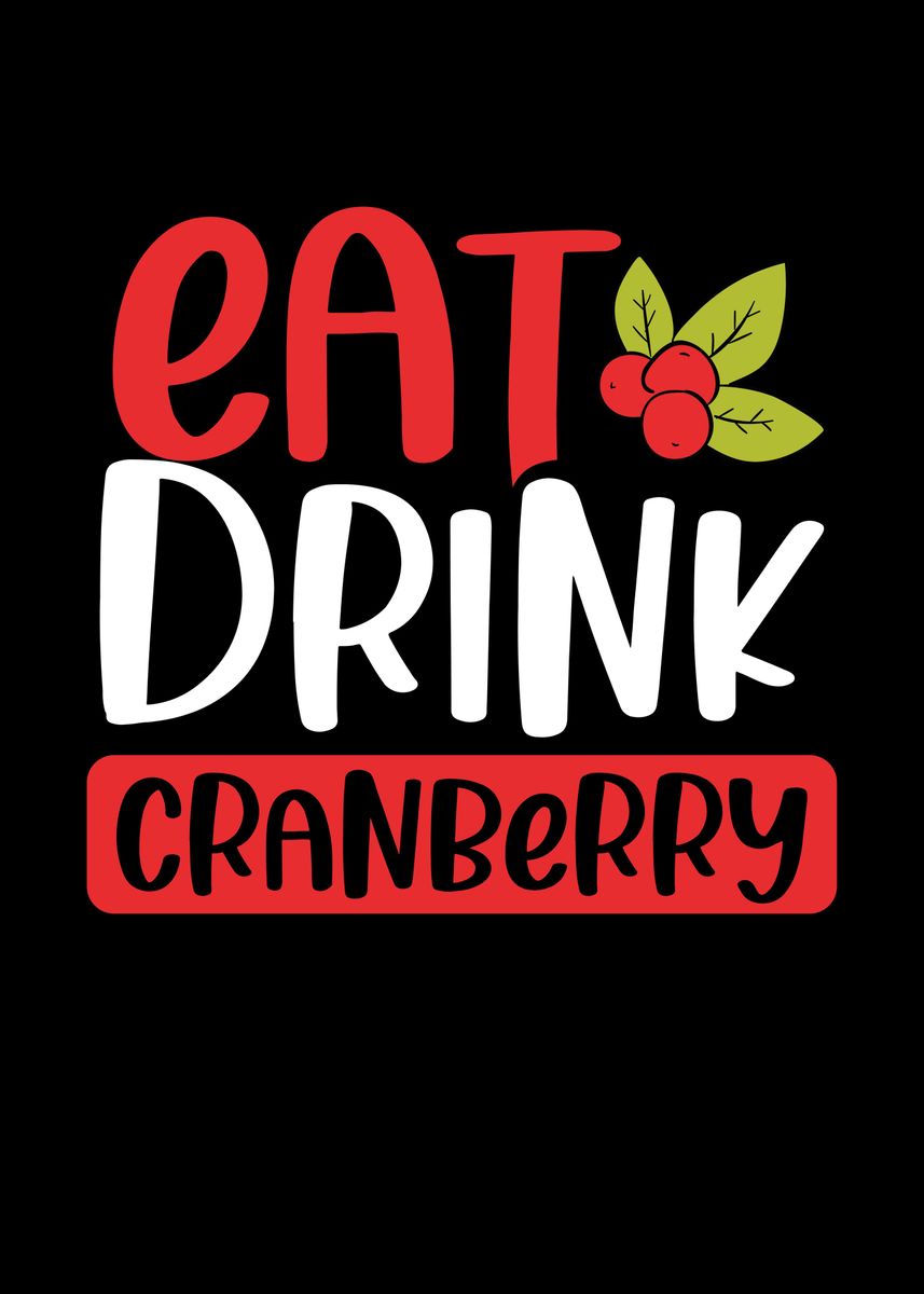 'Eat and drink cranberry' Poster, picture, metal print, paint by BeMi ...