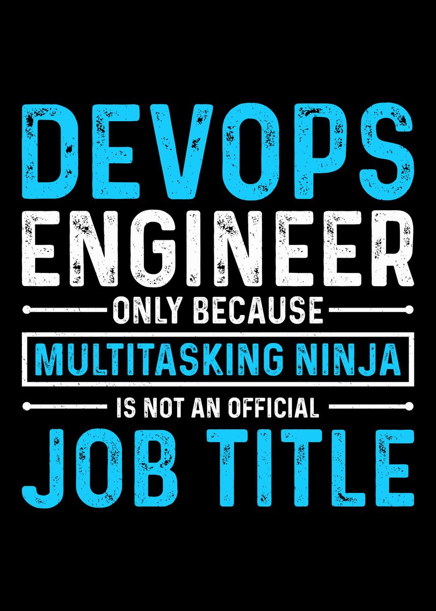 'Devops Engineer Sys Admin' Poster, picture, metal print, paint by ...