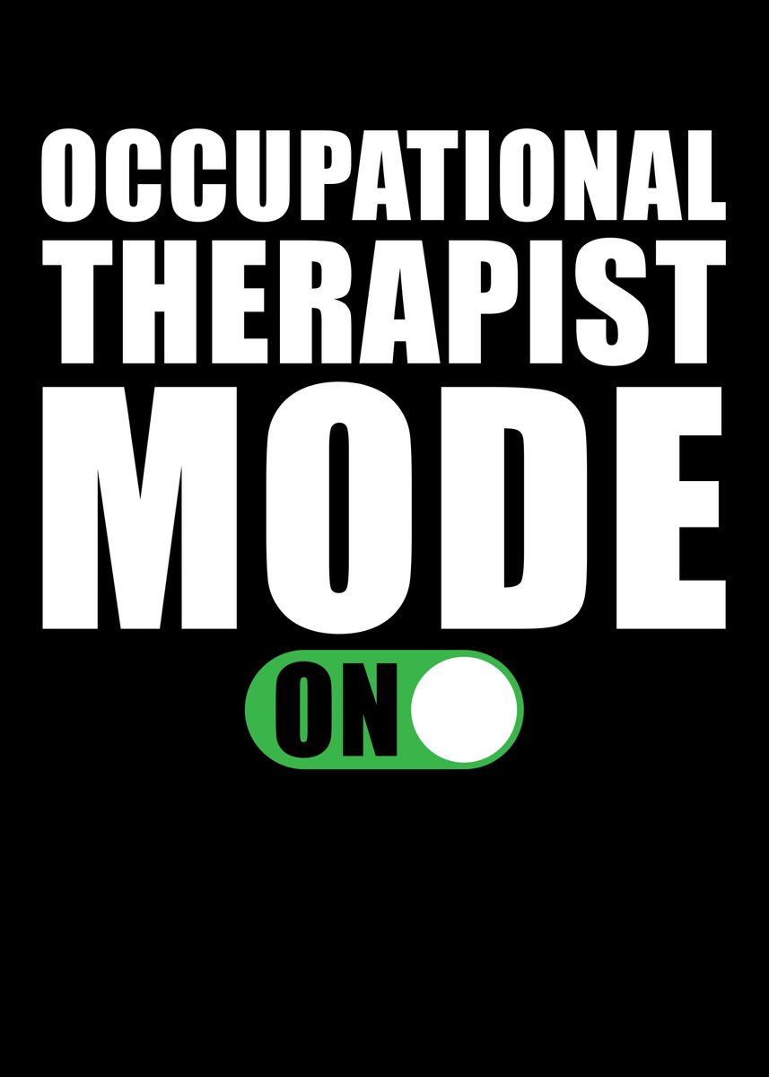 'Occupational Therapist' Poster, picture, metal print, paint by schmugo ...