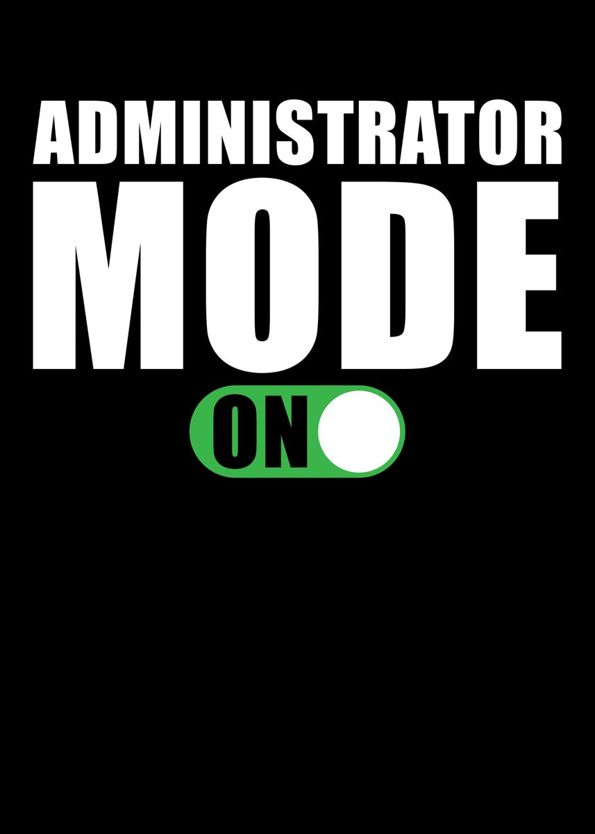 'Administrator' Poster, picture, metal print, paint by schmugo | Displate