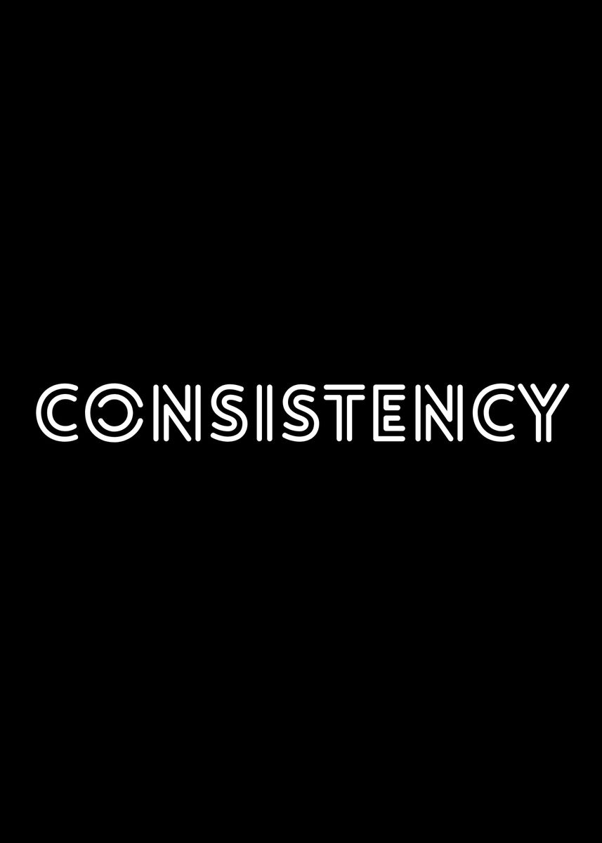 'Consistency' Poster by Nae | Displate