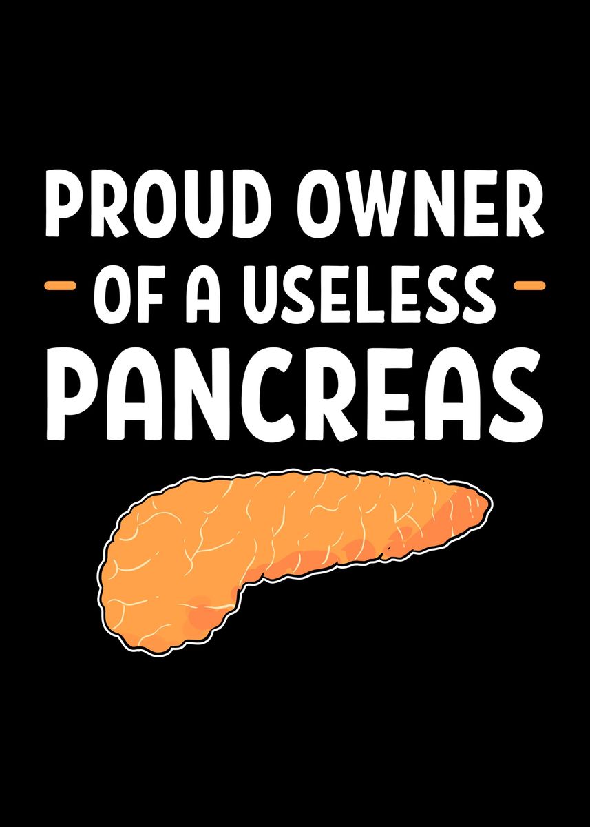 'Useless Pancreas' Poster, picture, metal print, paint by FunnyGifts ...