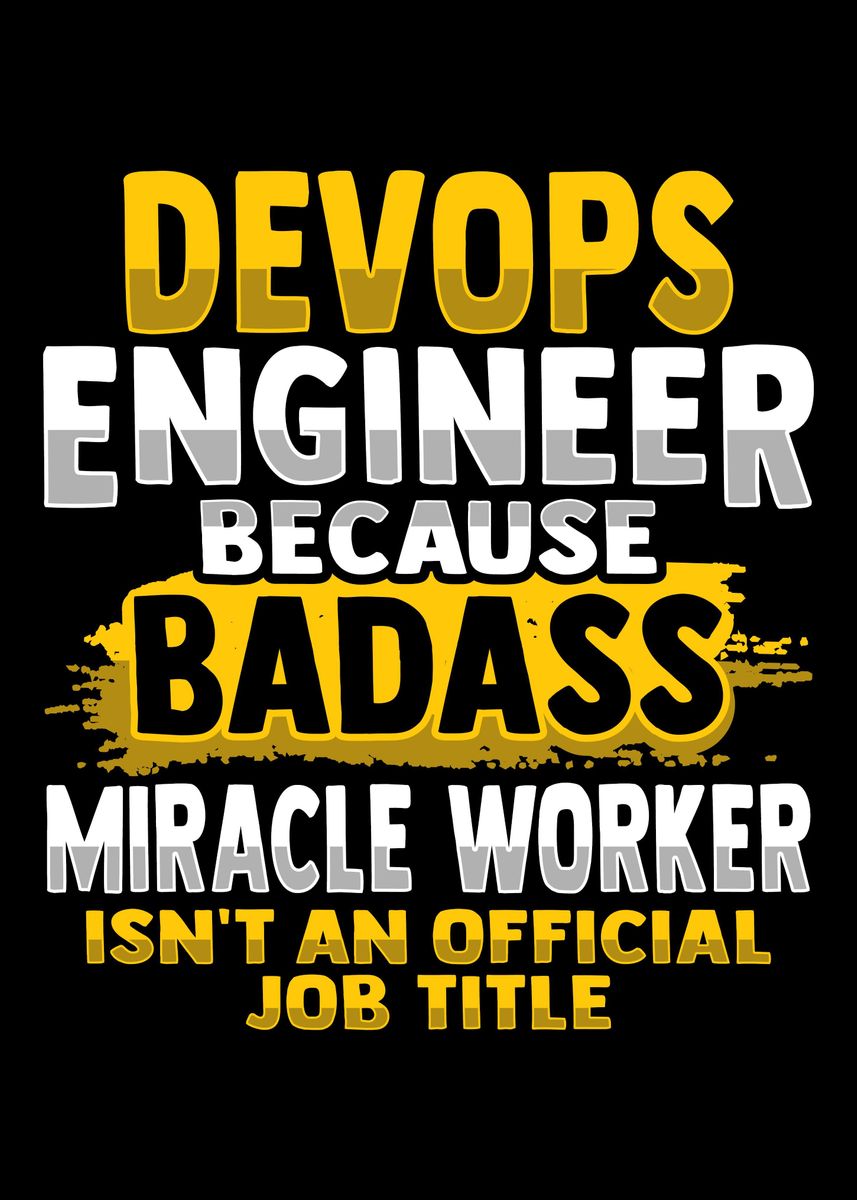 'Devops Engineer' Poster, picture, metal print, paint by Michael | Displate