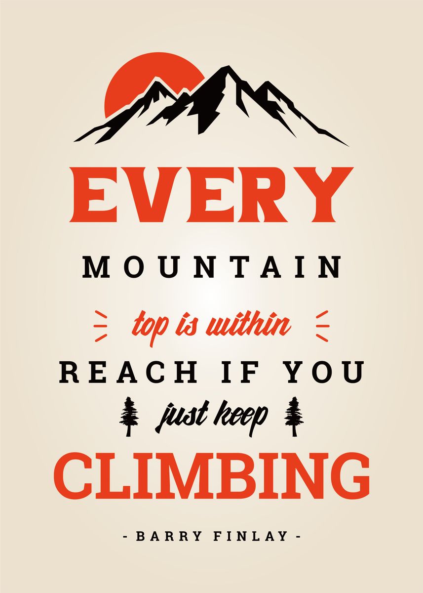 'Mountain Quotes' Poster, picture, metal print, paint by d Quote | Displate