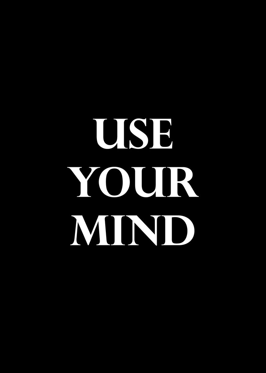 'use your mind' Poster by The Diamond | Displate