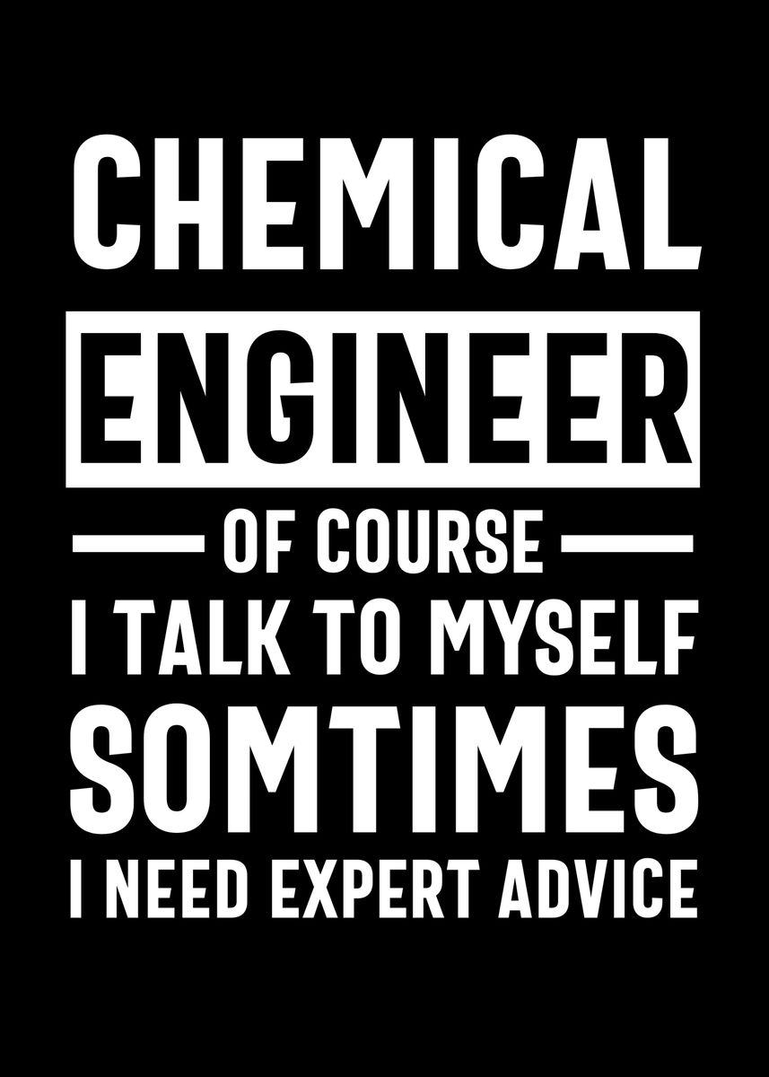 'Funny Chemical Engineer Gi' Poster, picture, metal print, paint by ...