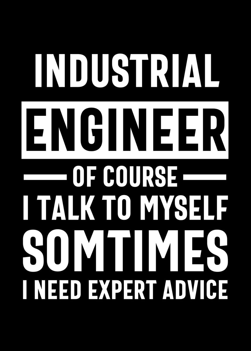 'Funny Industrial Engineer' Poster, picture, metal print, paint by ...