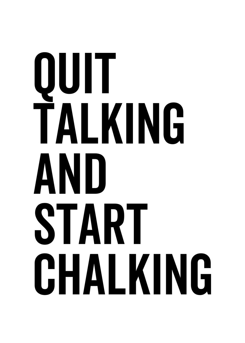'Quit Talking And Start' Poster, picture, metal print, paint by ...