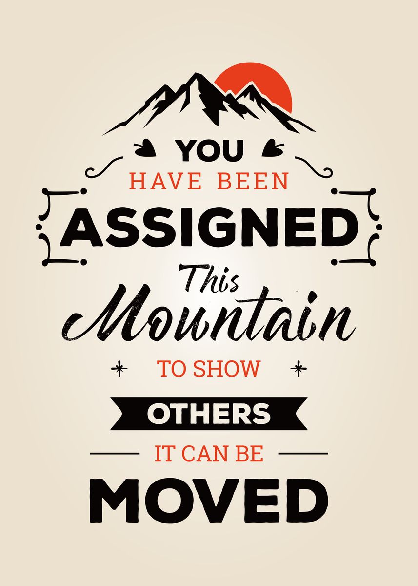 'Mountain Quotes Typography' Poster, picture, metal print, paint by d ...