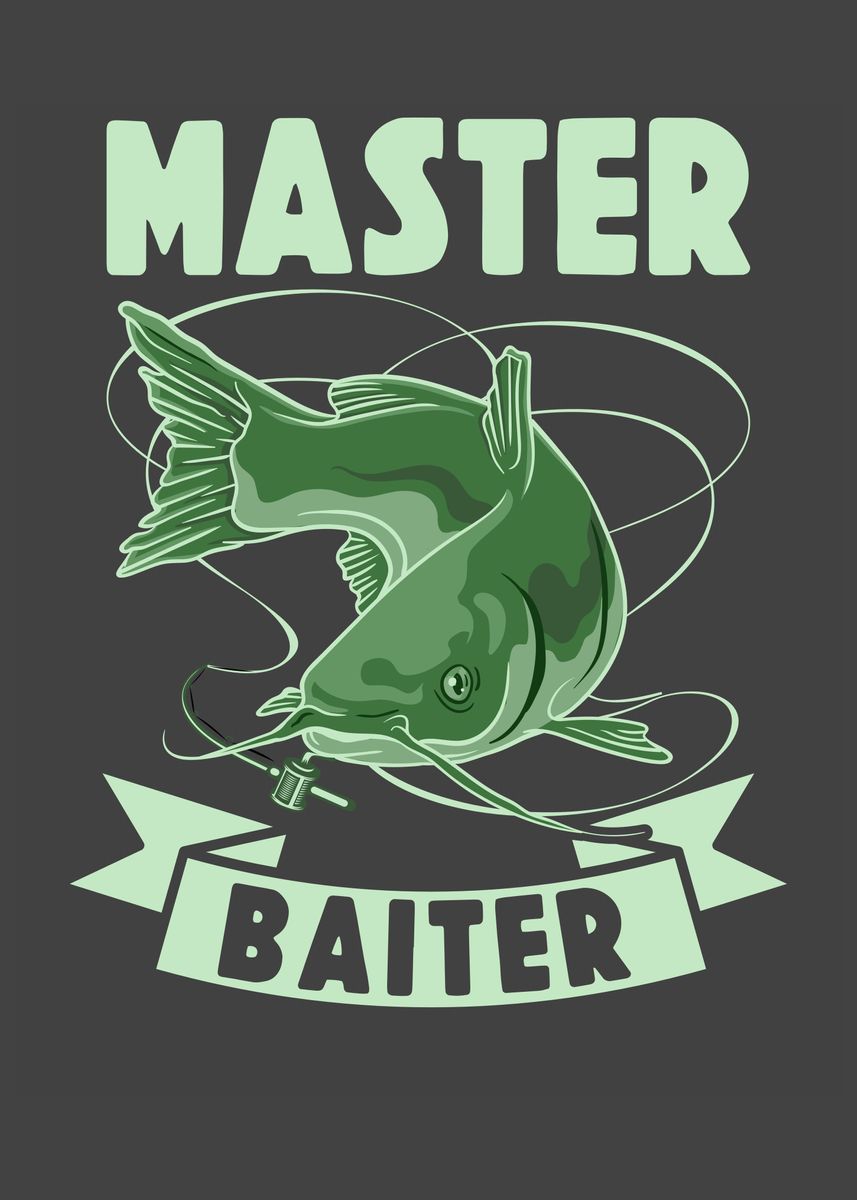 'Master Baiter Wels' Poster, picture, metal print, paint by bobbyMC ...