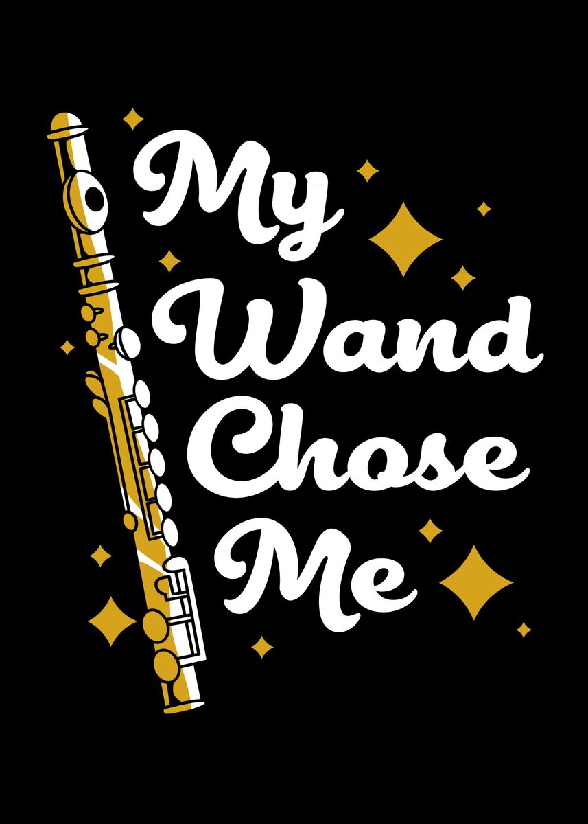 'My Wand Chose Me Flute' Poster, picture, metal print, paint by ...