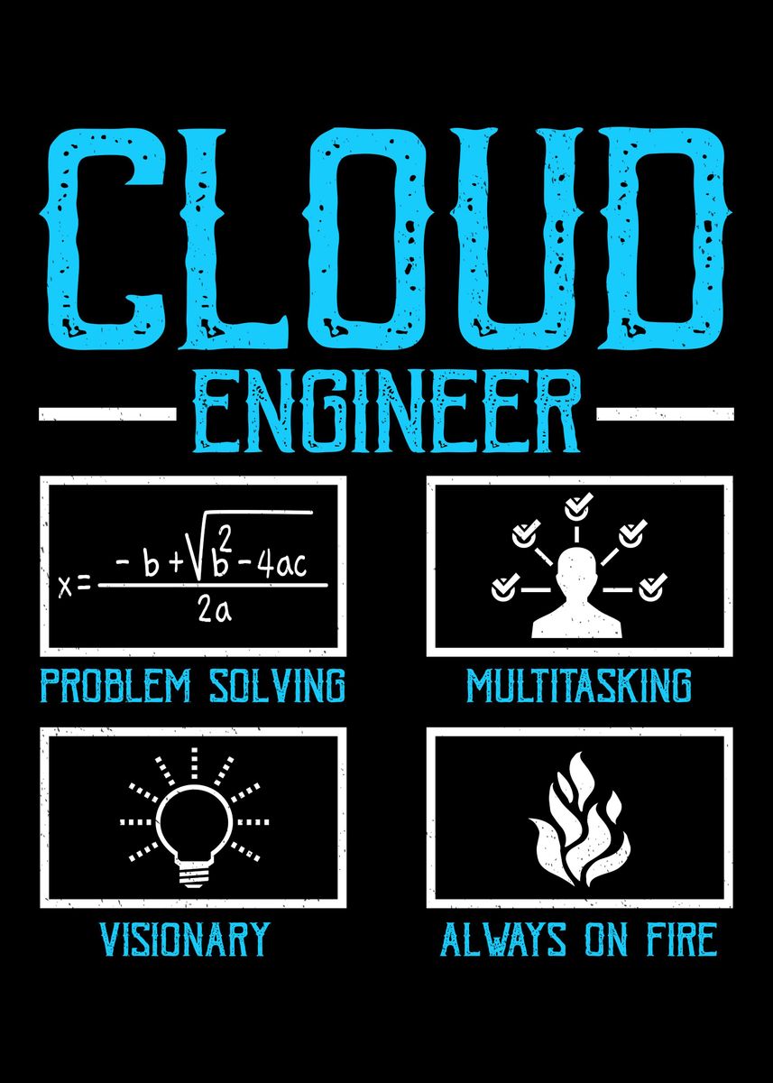 'Cloud Engineer' Poster, picture, metal print, paint by Michael | Displate