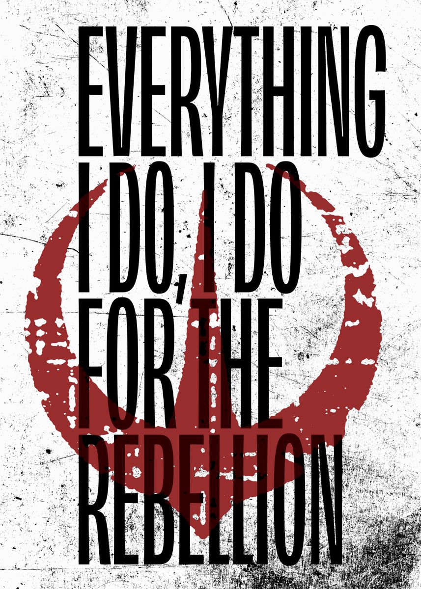 'For the Rebellion' Poster, picture, metal print, paint by Star Wars ...