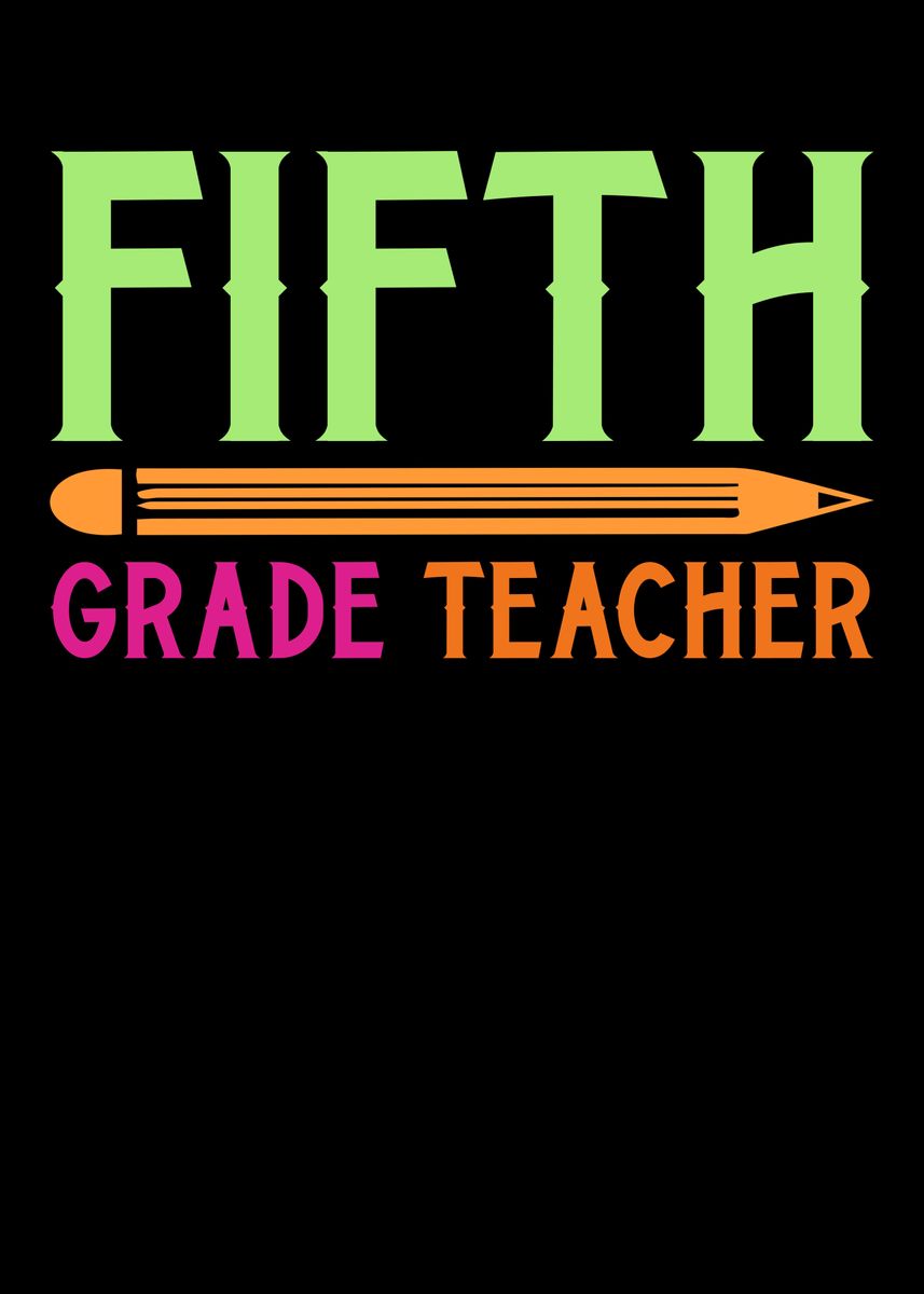 '5th Grade Teacher' Poster, picture, metal print, paint by Lukes Pixel ...
