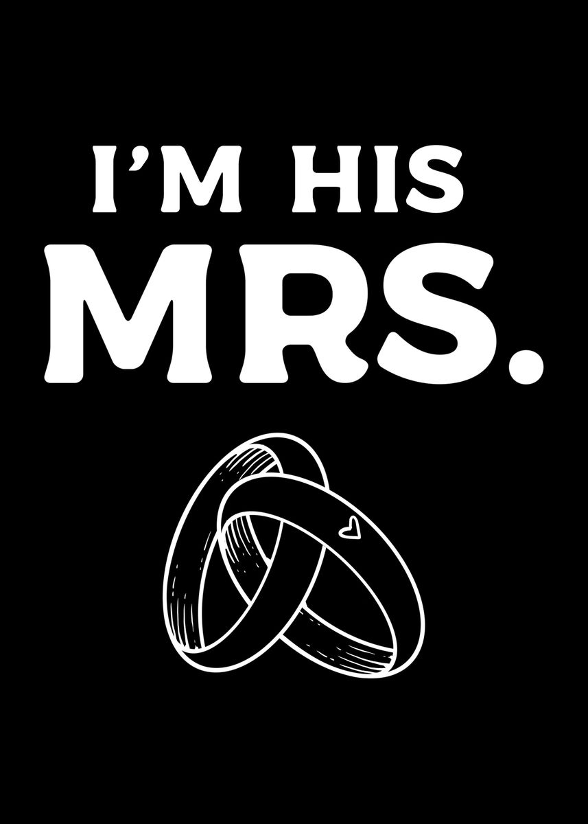 'Im Her Mrs' Poster, picture, metal print, paint by FunnyGifts | Displate