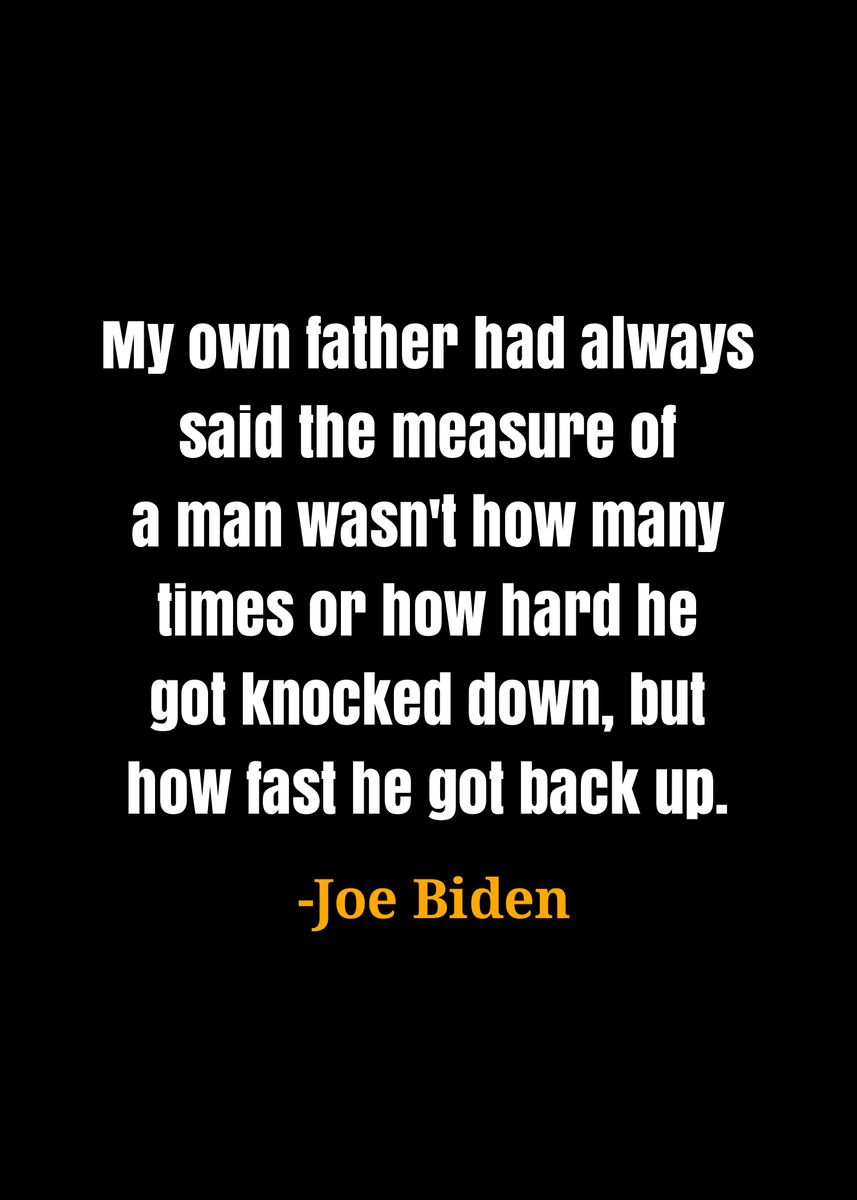 'Joe Biden quotes ' Poster, picture, metal print, paint by DIMS | Displate