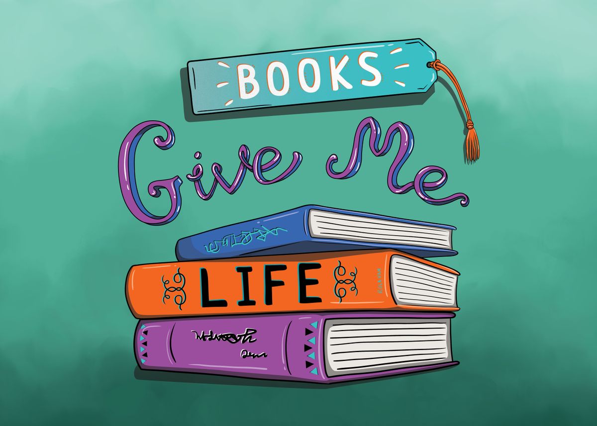 'Books Give me Life' Poster by Rula Vamvakaris | Displate