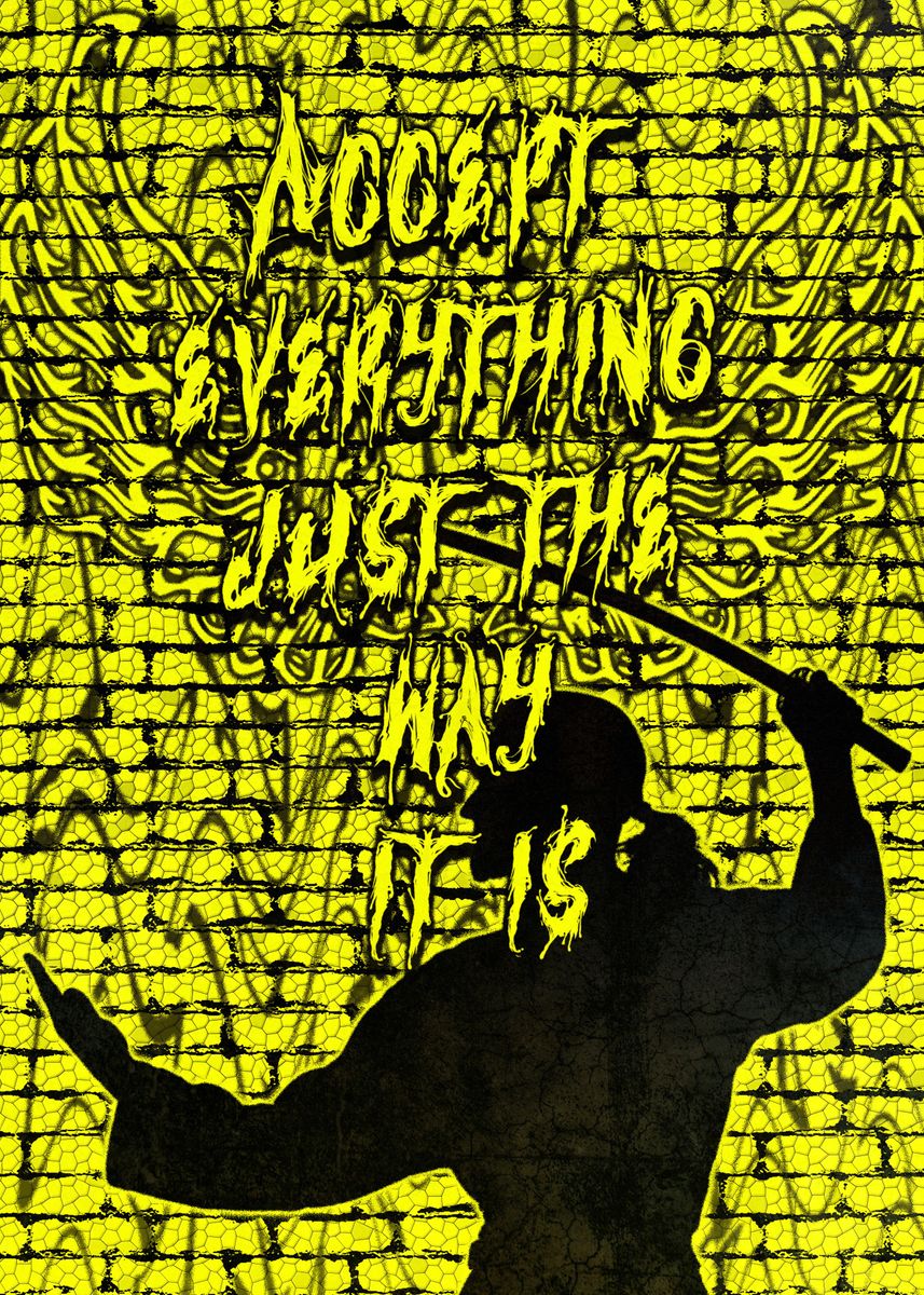 'Accept everything quote' Poster by Yelasun | Displate