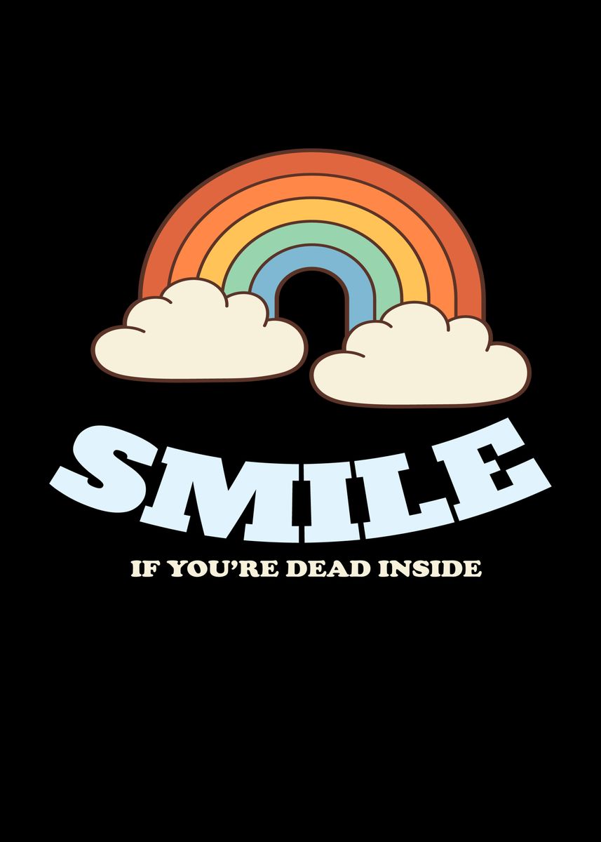 'If Youre Dead Inside' Poster, picture, metal print, paint by Mooon ...